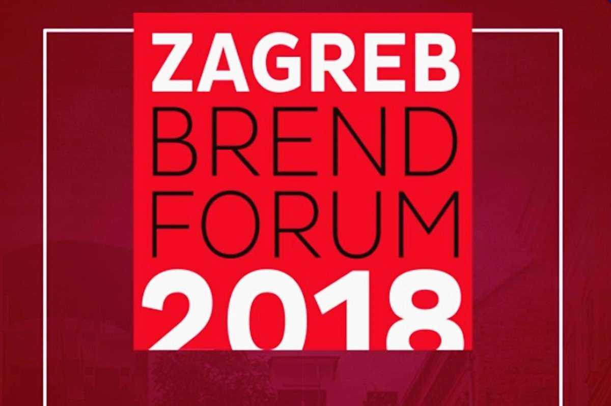 Zagreb Brend Forum 2018: A Place to Be - Just Zagreb